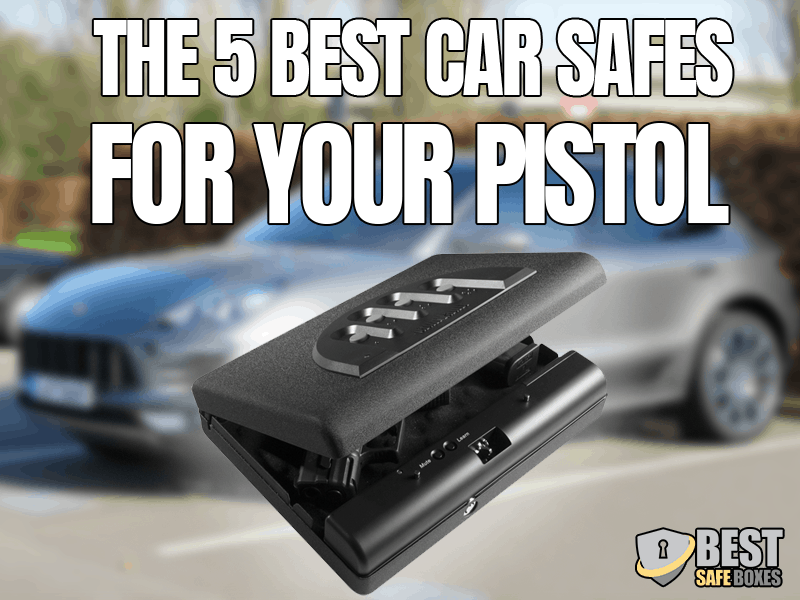 The 5 Best Car Safes for Your Pistol - Best reviews and buy guides ...
